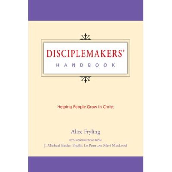 Alice Fryling | Other | Disciplemakers Handbook Helping People Grow In ...